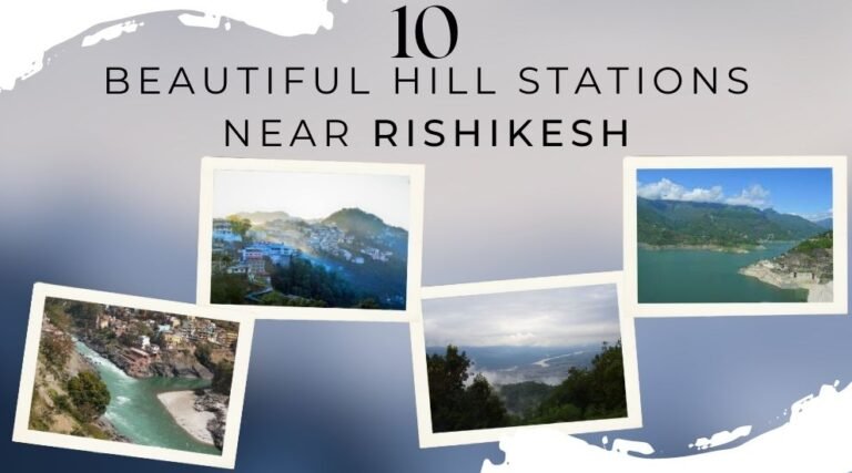 10 Best Hill Stations Near Rishikesh